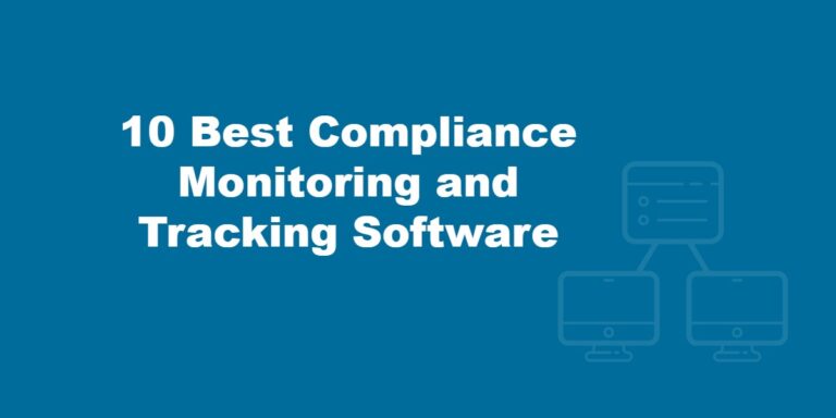 10 Best Compliance Monitoring and Tracking Software