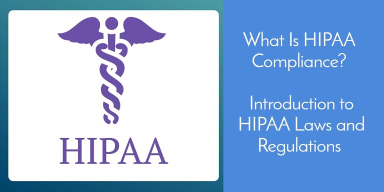 What Is HIPAA Compliance? Introduction to HIPAA Regulations
